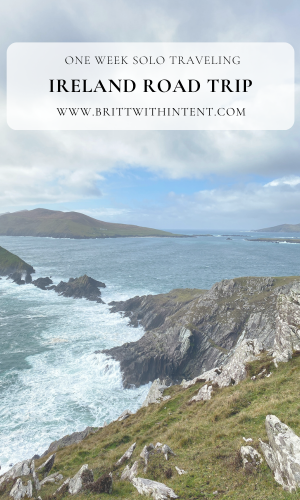 Week Long Solo Roadtrip Through Ireland - Britt with Intent